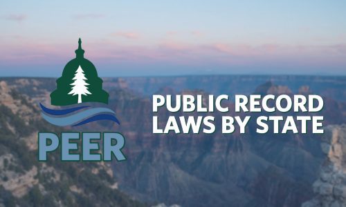 Public Record Laws by State - Protecting the Environment - PEER.org Public Record Laws by State - Protecting the Environment - PEER.org