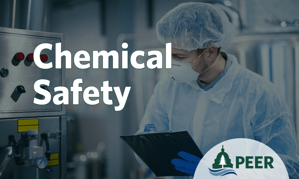 Chemical Regulation - Protecting Public Health - PEER.org