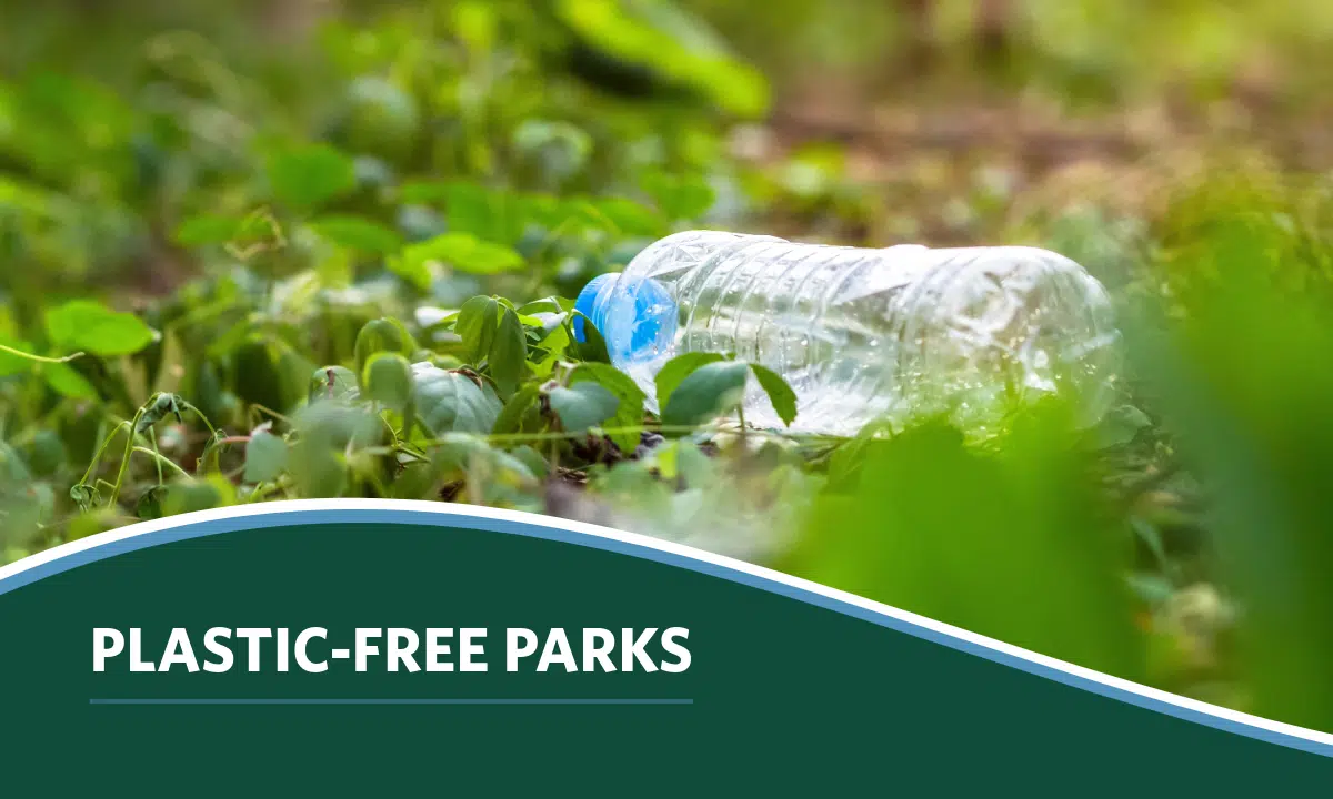 Plastic-Free Parks - Protecting the Environment - PEER.org